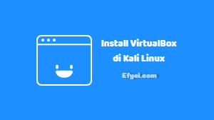 √ Tutorial Install Virtualbox di Kali Linux